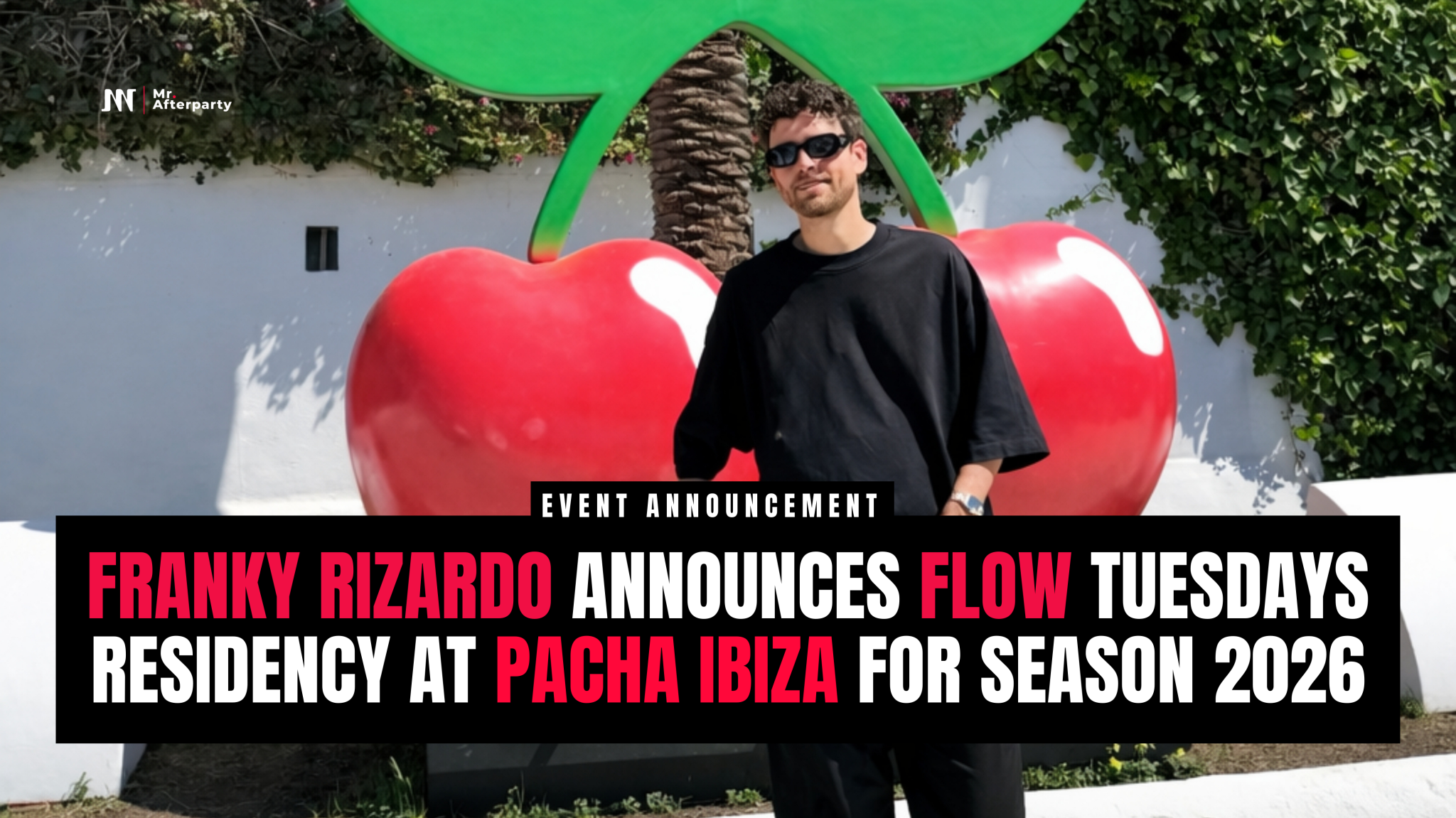 Franky Rizardo Announces 2026 FLOW Dates at Pacha Ibiza - Mr. Afterparty